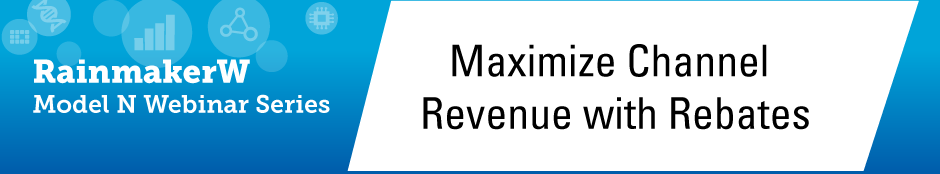 Maximize Channel Revenue with Rebates Webinar | Model N